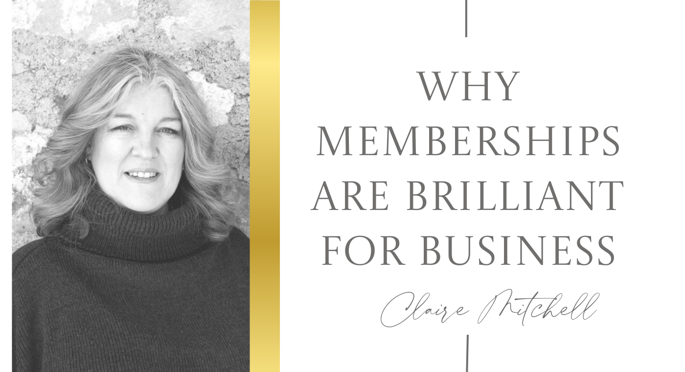 Why Memberships Are Brilliant For Your Business