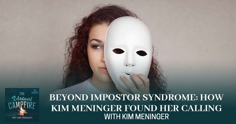 Beyond Impostor Syndrome: How Kim Meninger Found Her Calling