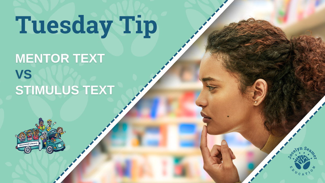 Tuesday Tip - Mentor Text VS Stimulus Text