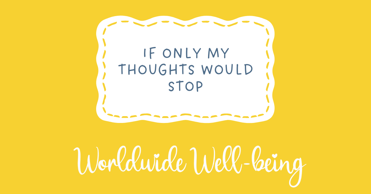If Only My Thoughts Would Stop Sarie Taylor - Worldwide Well-Being