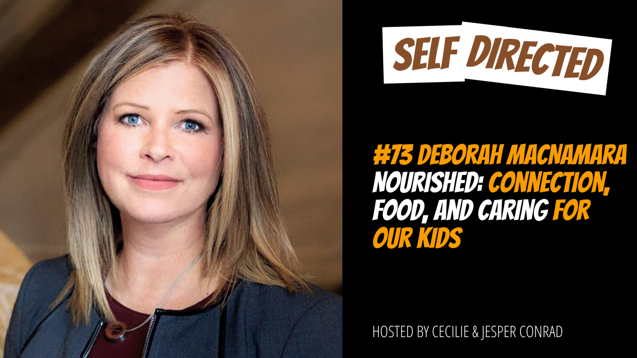 #73 Deborah MacNamara | Nourished: Connection, Food, and Caring for Our ...