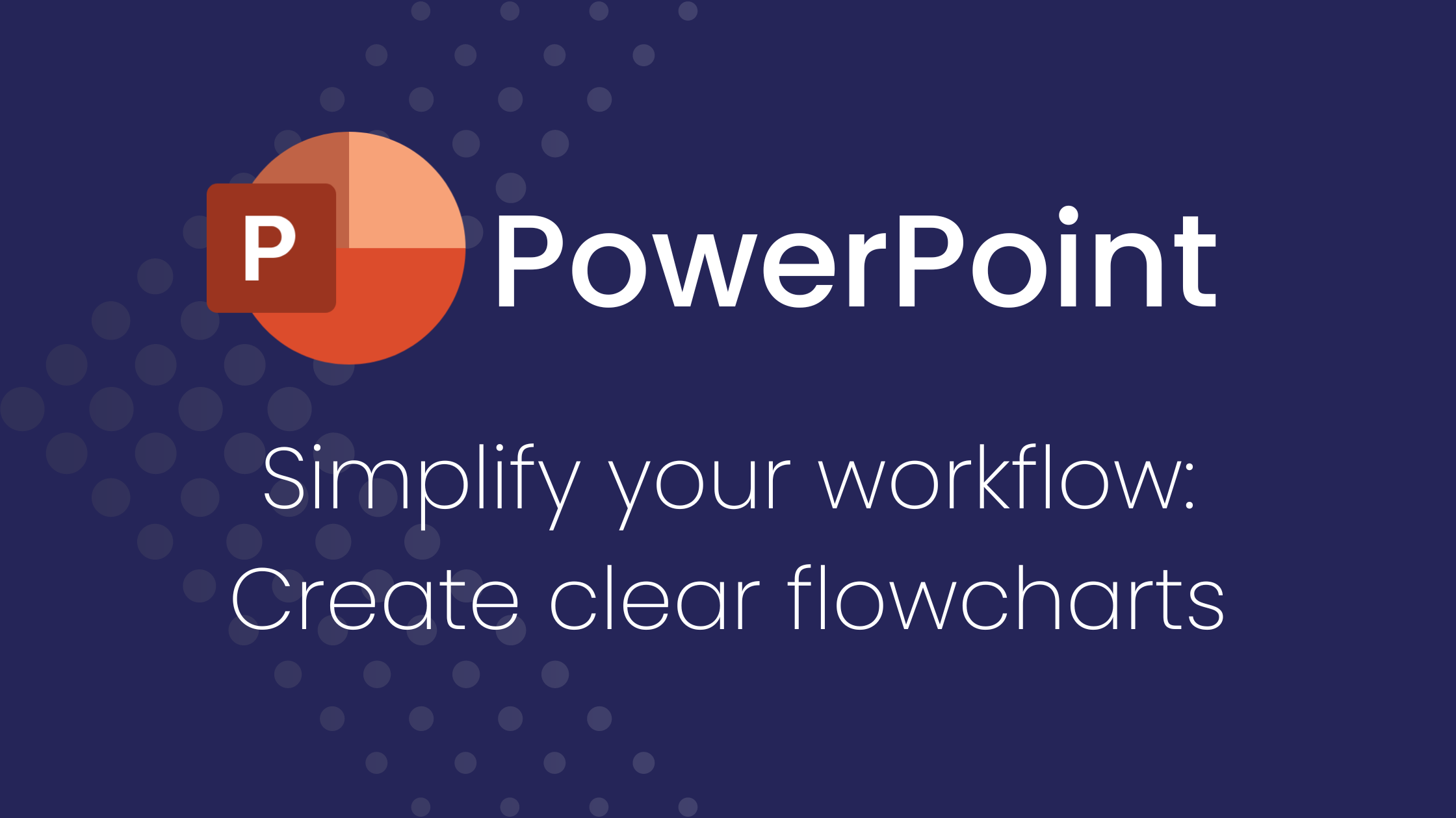 Streamline your workflow: Create clear Flowcharts with PowerPoint ...