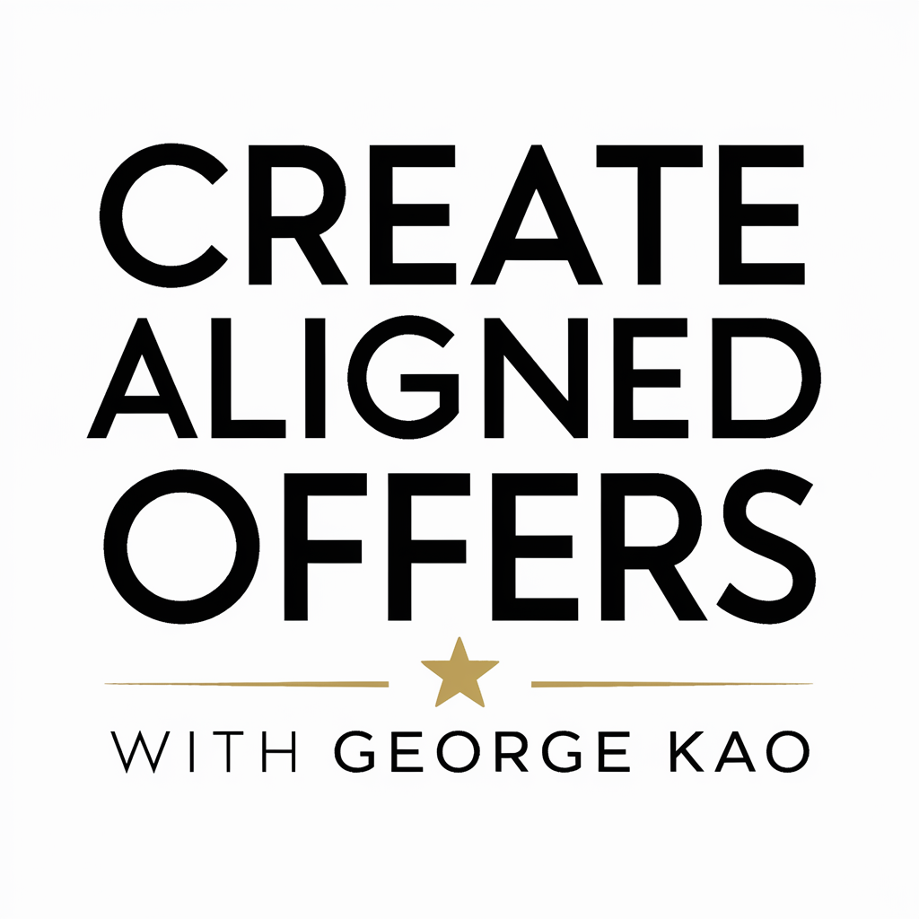 🎯 Create Aligned Offers - George Kao Courses