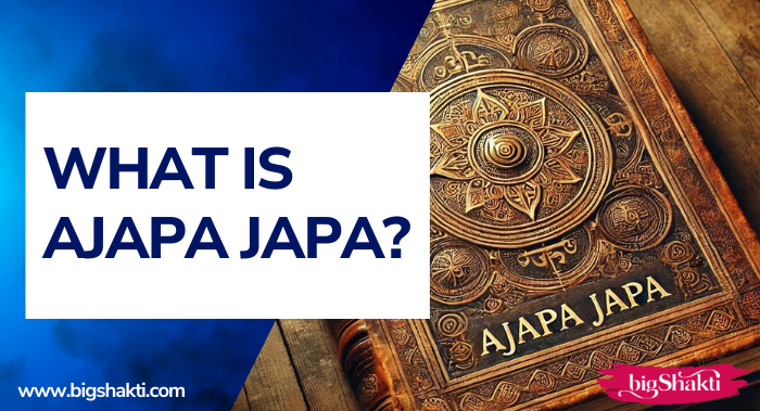 Podcast Ep. 9 ~ What is Ajapa Japa - Big Shakti