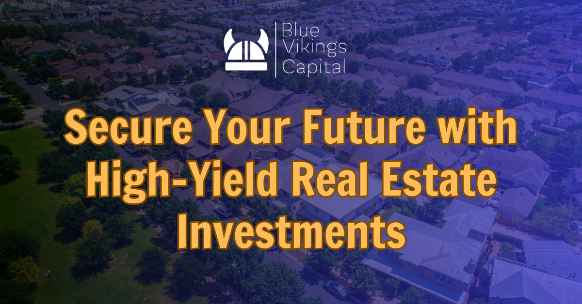 Invest With Blue Vikings | High-Yield Real Estate