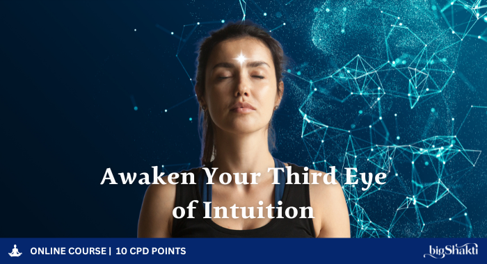 Awaken The Third Eye Course - Big Shakti