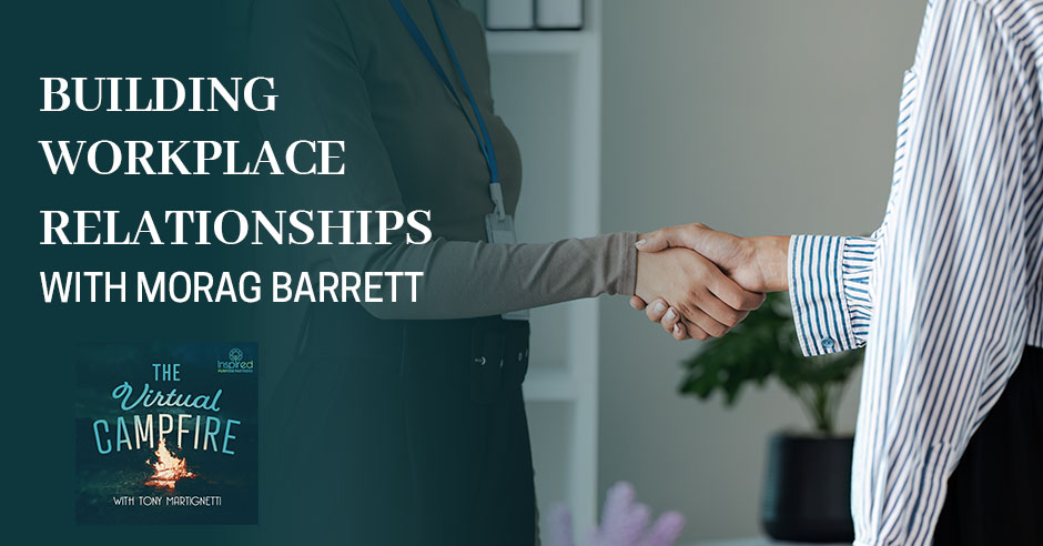 Building Workplace Relationships With Morag Barrett