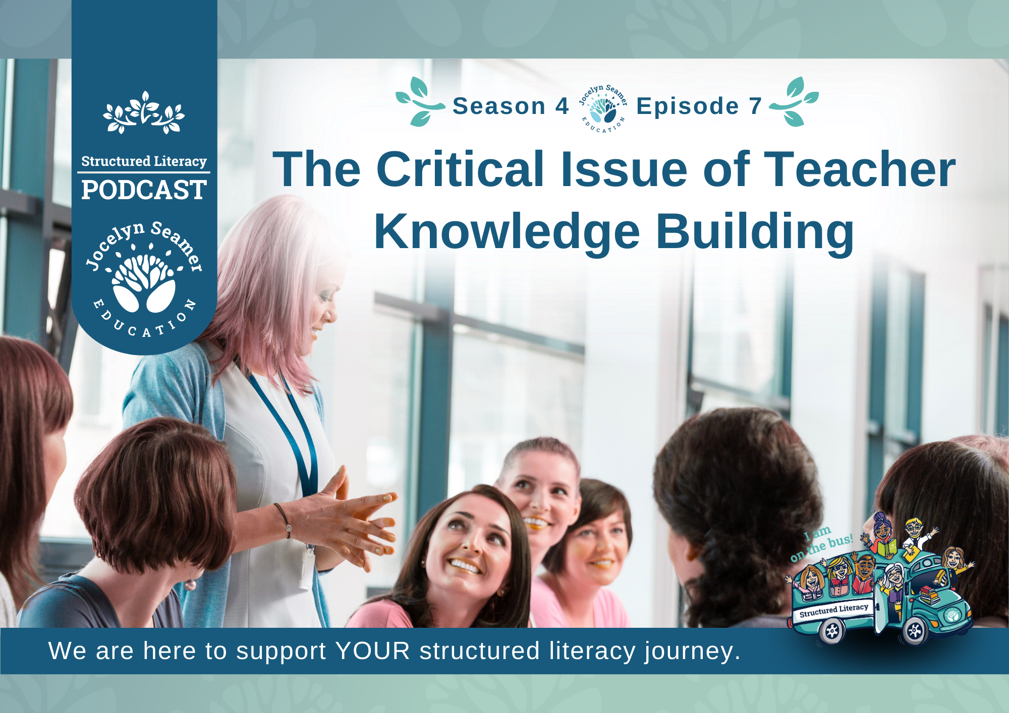 S4 Ep7 - The Critical Issue of Teacher Knowledge Building