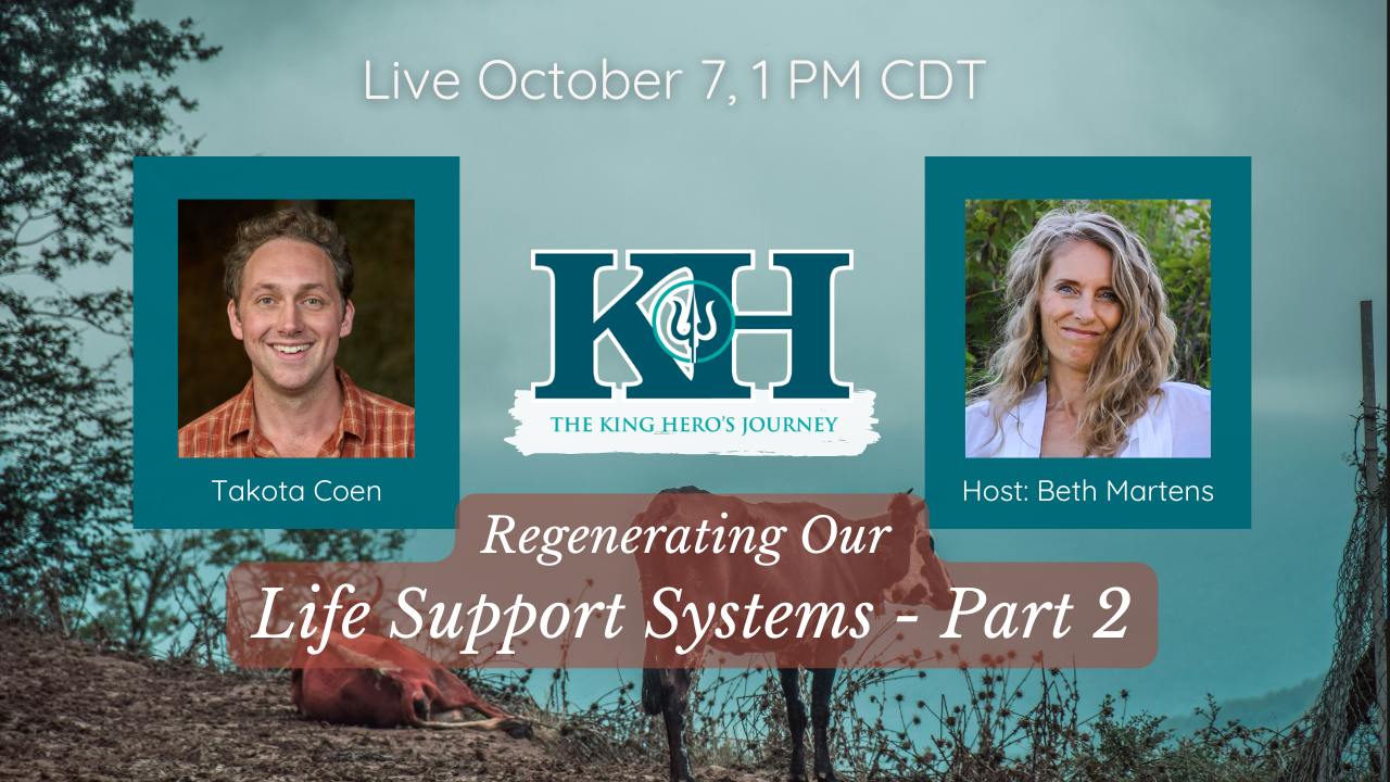 Takota Coen: Regenerating Our Life Support Systems - Part 2 [King Hero ...