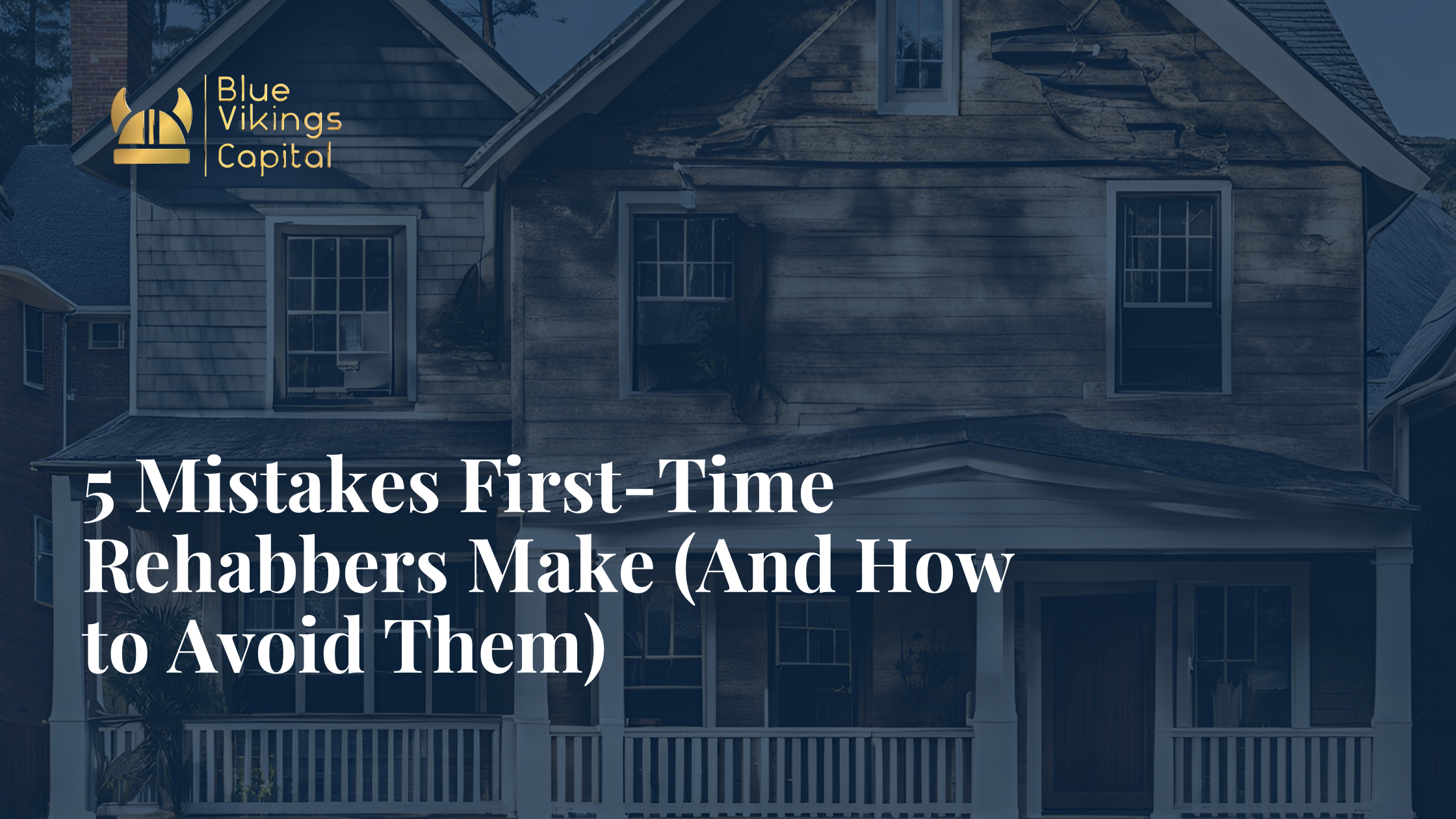 5 Mistakes First Time Rehabbers Make And How To Avoid Them
