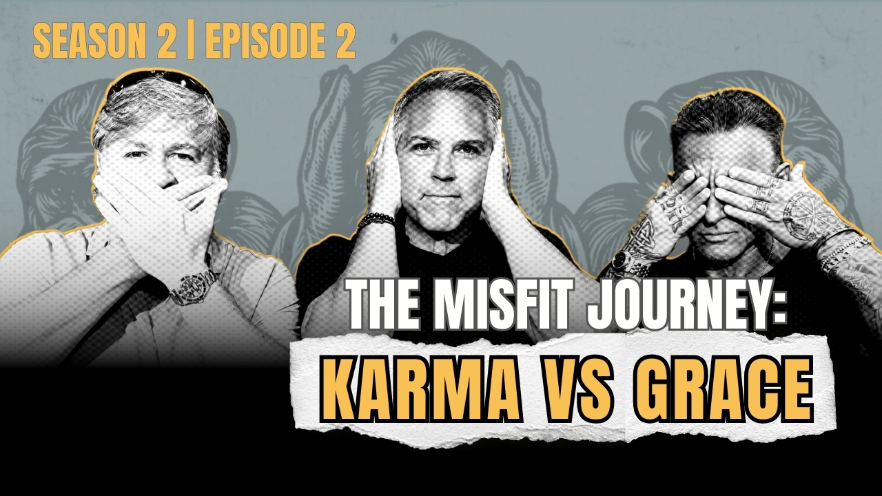 KARMA vs. GRACE: The Misfit Journey Misfit Preachers