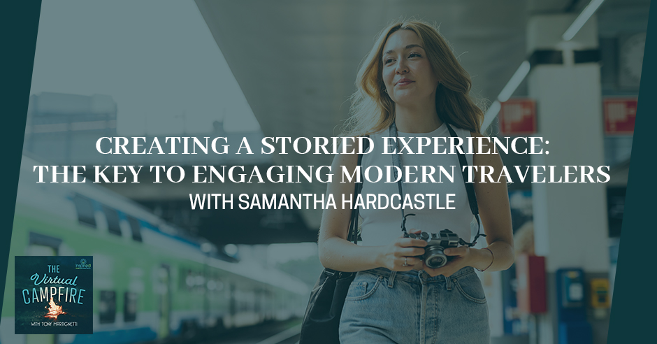 Creating A Storied Experience: The Key To Engaging Modern Travelers ...
