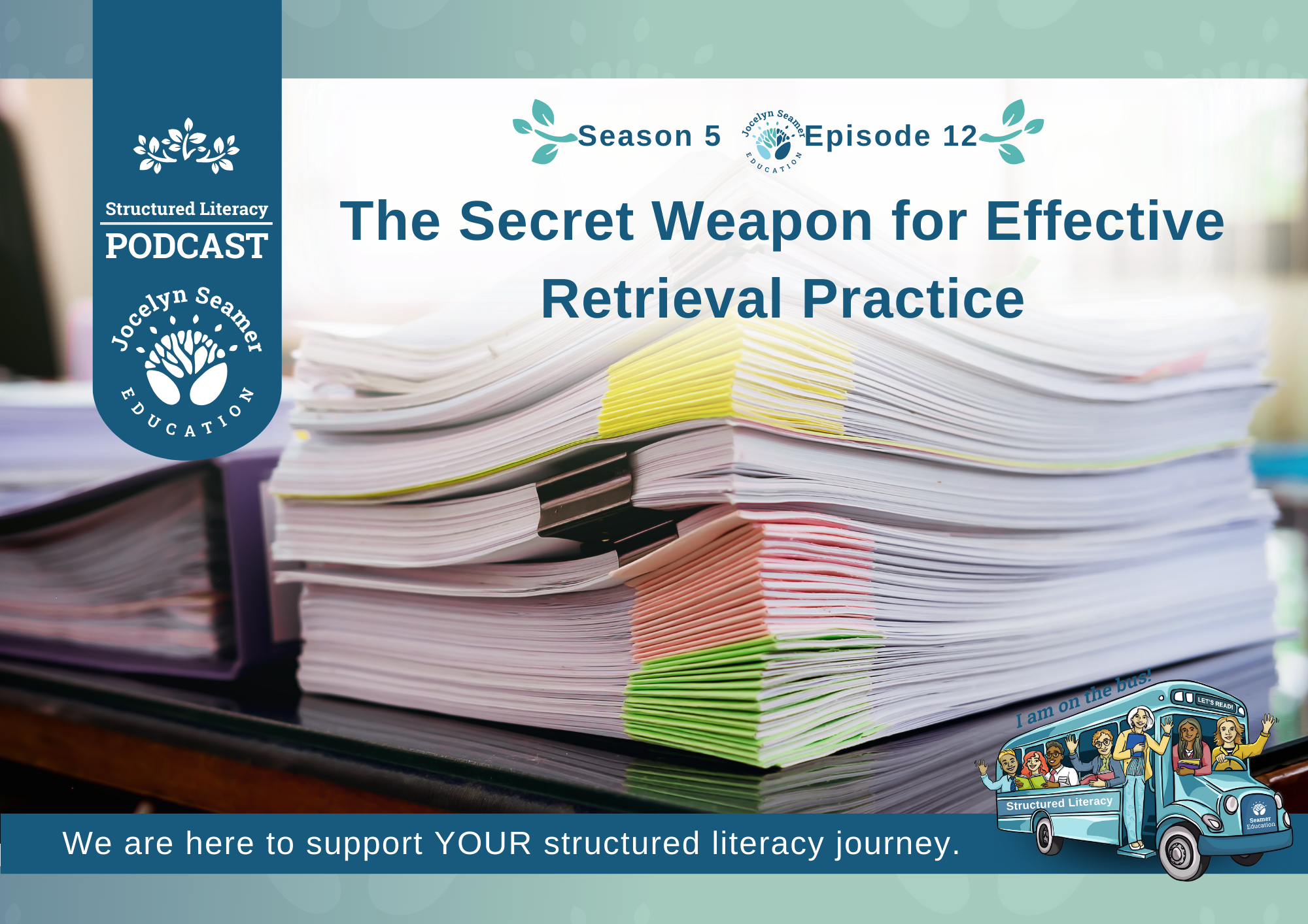 S5 E12 - The Secret Weapon for Effective Retrieval Practice