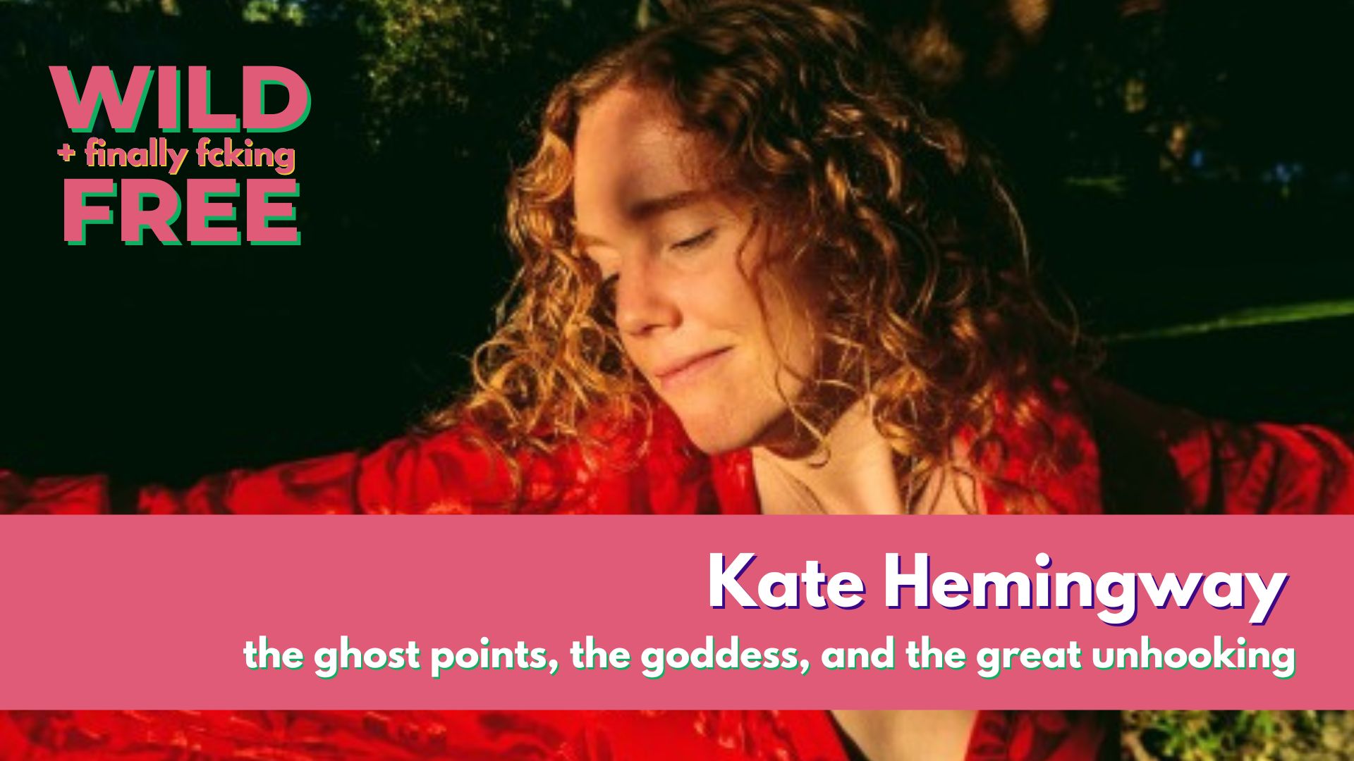 S5E20: The Ghost Points, the Goddess, and the Great Unhooking with Kate ...