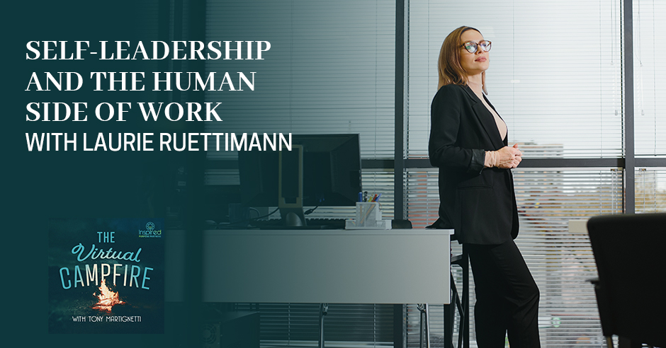 Self-Leadership And The Human Side Of Work With Laurie Ruettimann