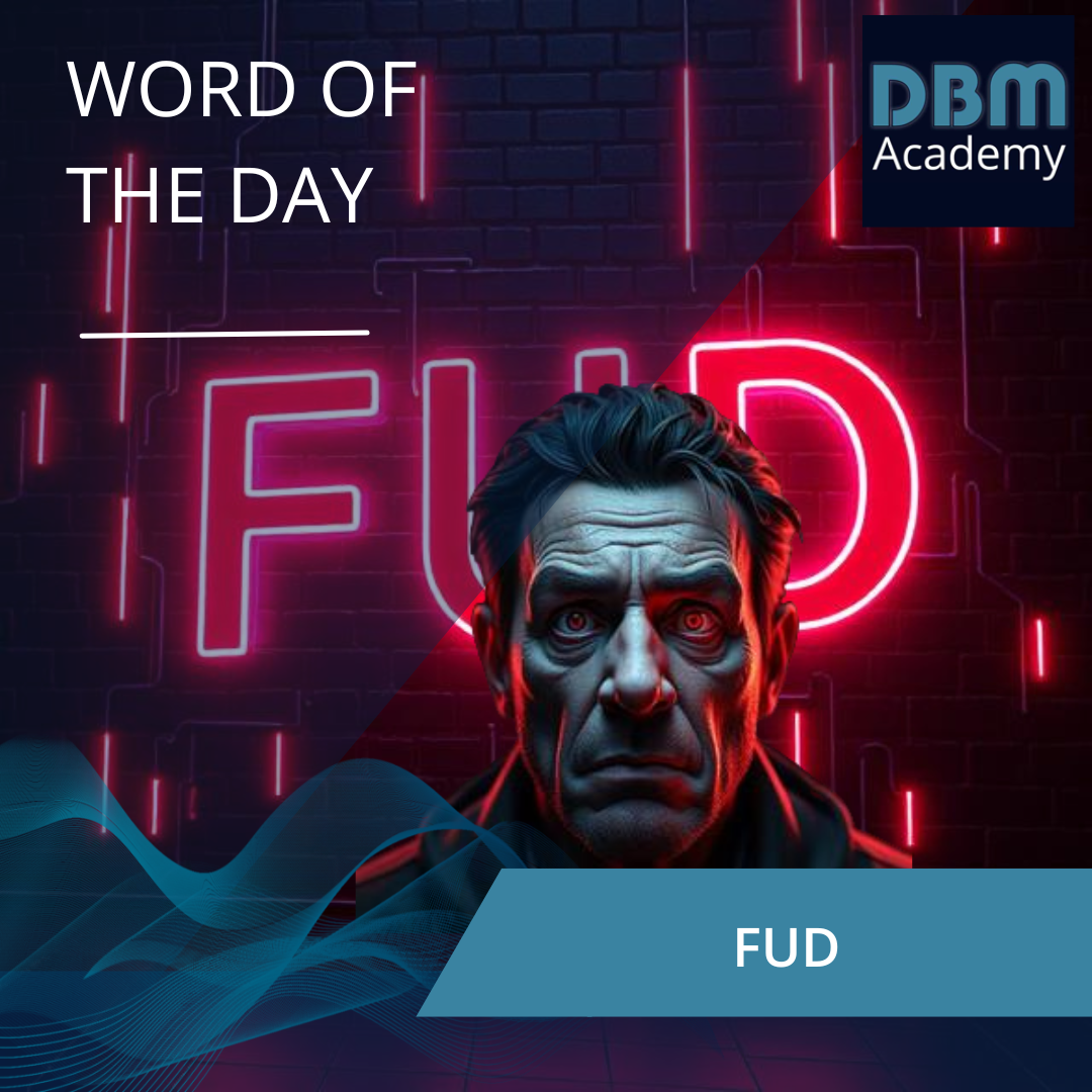 Word of the Day | FUD - DBM Academy