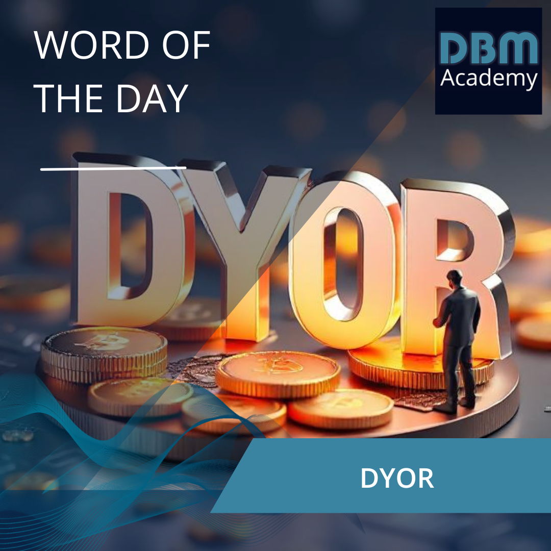 Word of the Day | DYOR - DBM Academy
