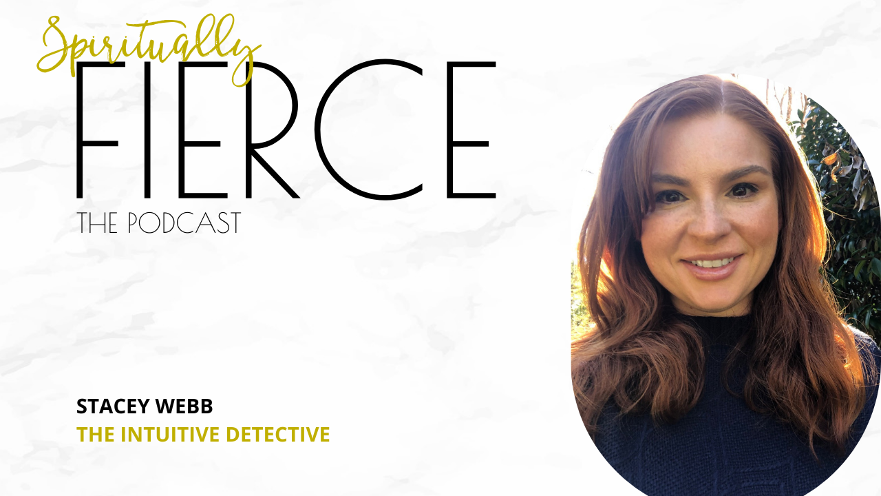 Ep 31 - Stacey Webb Institute for Intuitive Intelligence