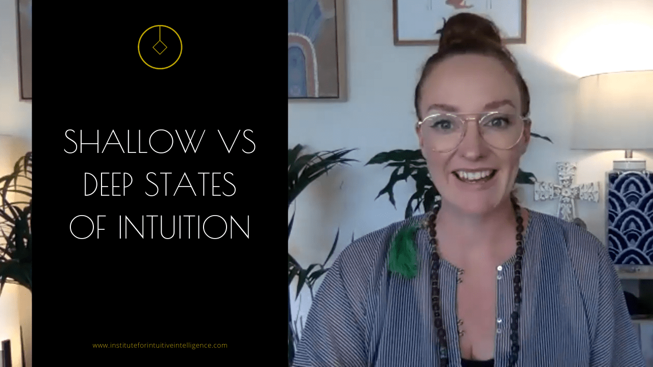 Shallow vs Deep States Of Intuition Institute for Intuitive Intelligence