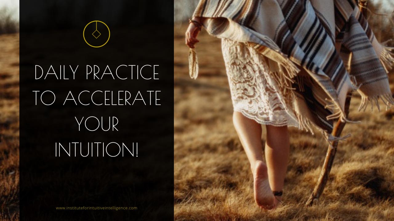 #1 Daily Practice To Accelerate Your Intuition! Institute for Intuitive ...