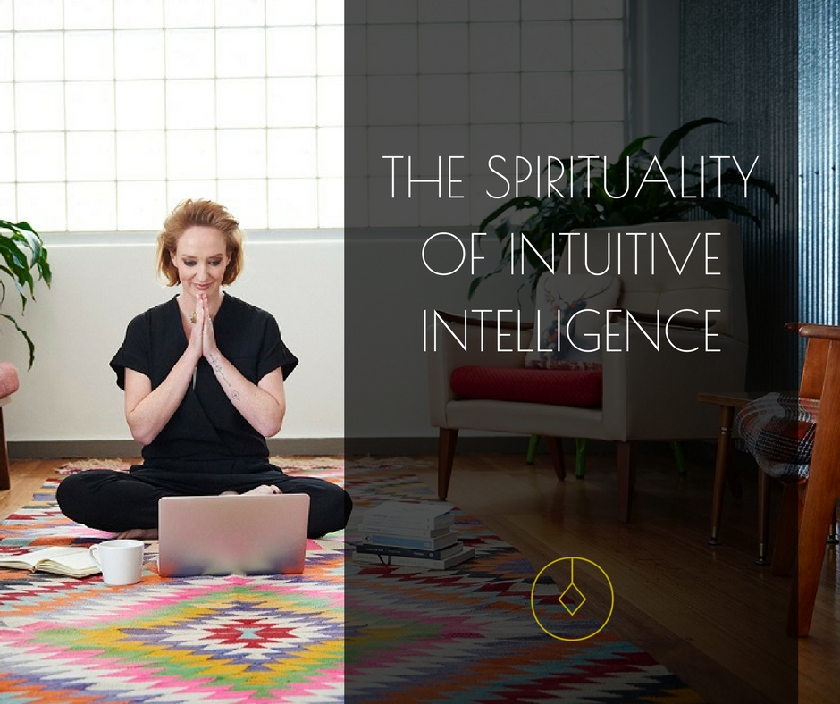 The Spirituality of Intuitive Intelligence Institute for Intuitive ...