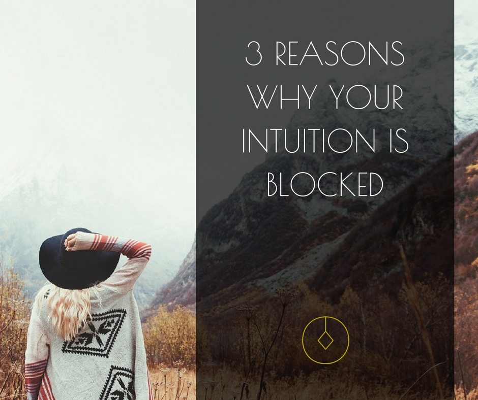3 reasons why your intuition is blocked Institute for Intuitive ...