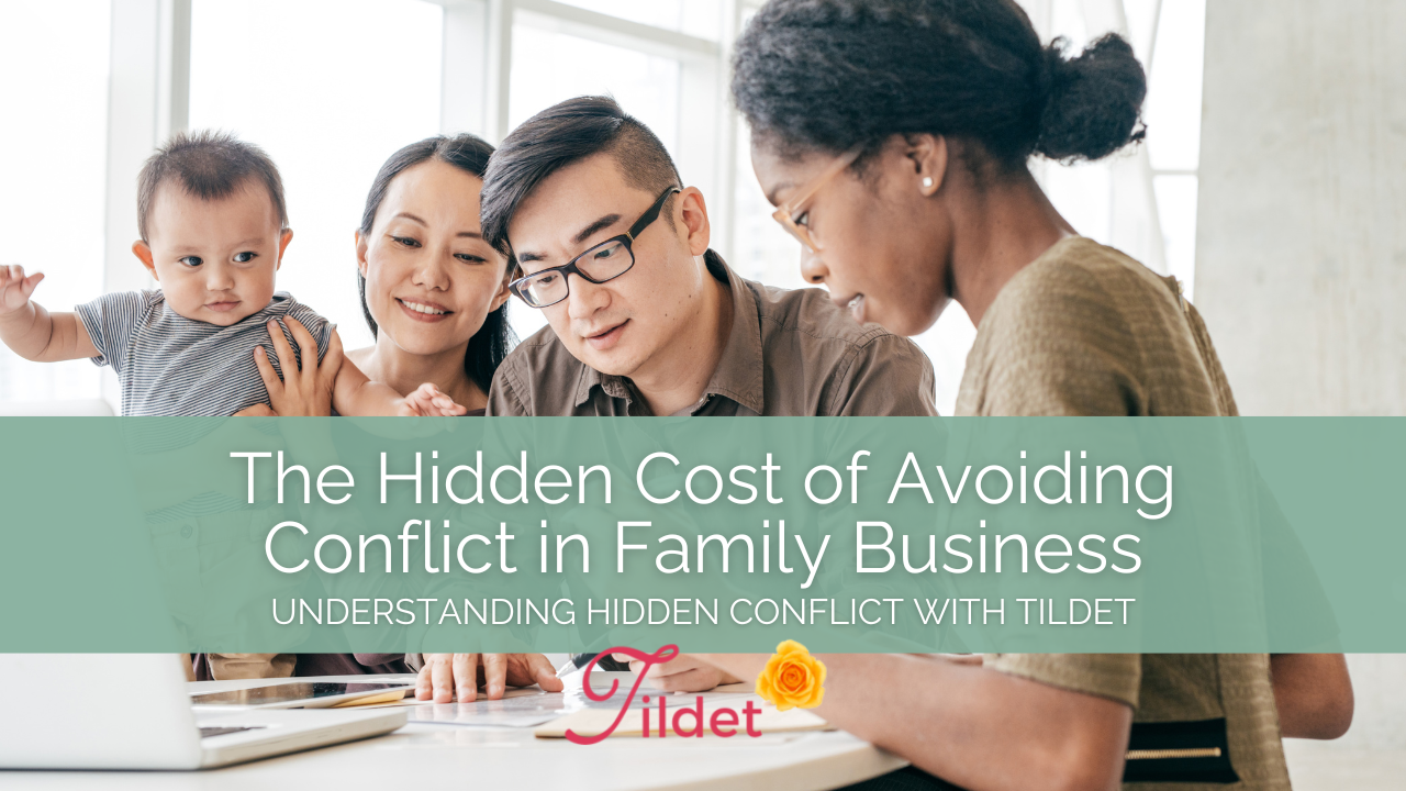 The Hidden Cost of Avoiding Conflict in Family Business Tildet | Family ...