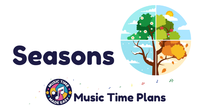 Seasons - Music Time Plans - Music Time Made Easy
