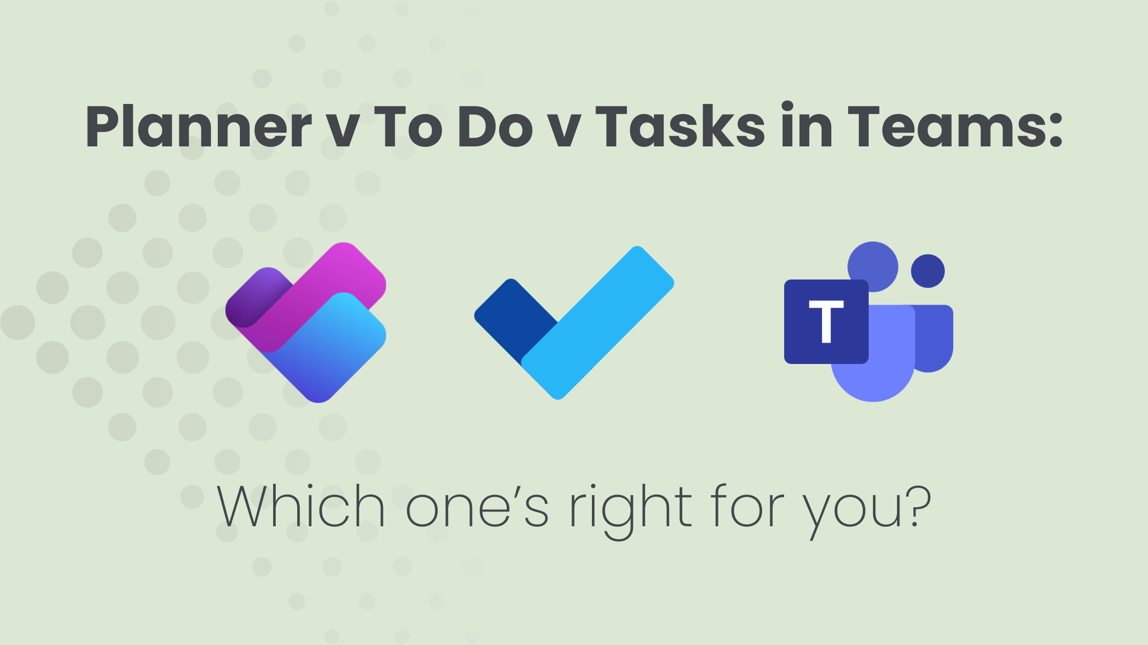 Planner v To Do v Tasks in Teams: Which one's right for you Thrive ...