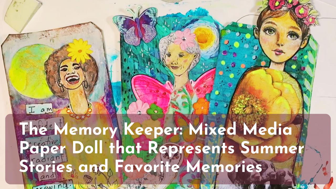 The Memory Keeper: Mixed Media Paper Doll that Represents Summer ...