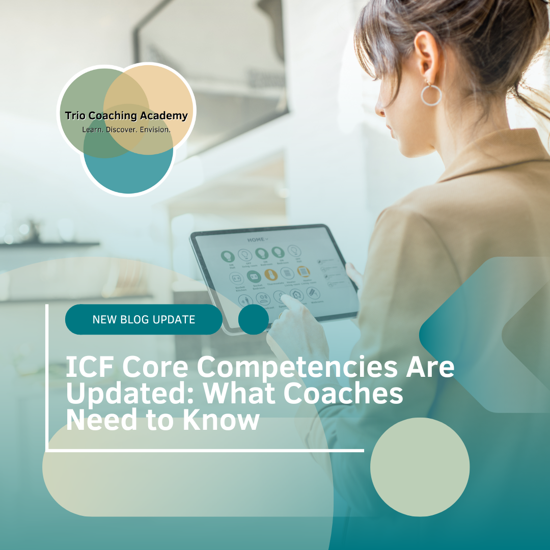 ICF Core Competencies Are Updated: What Coaches Need to Know