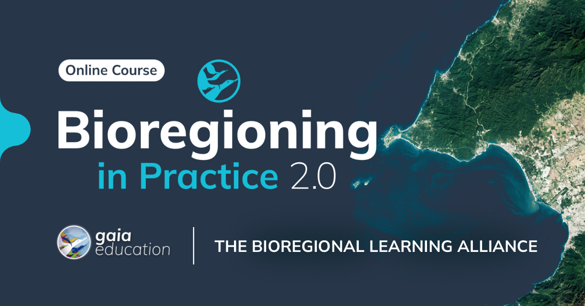 Bioregioning in Practice 2.0: Learn from the World’s Leading Practitioners