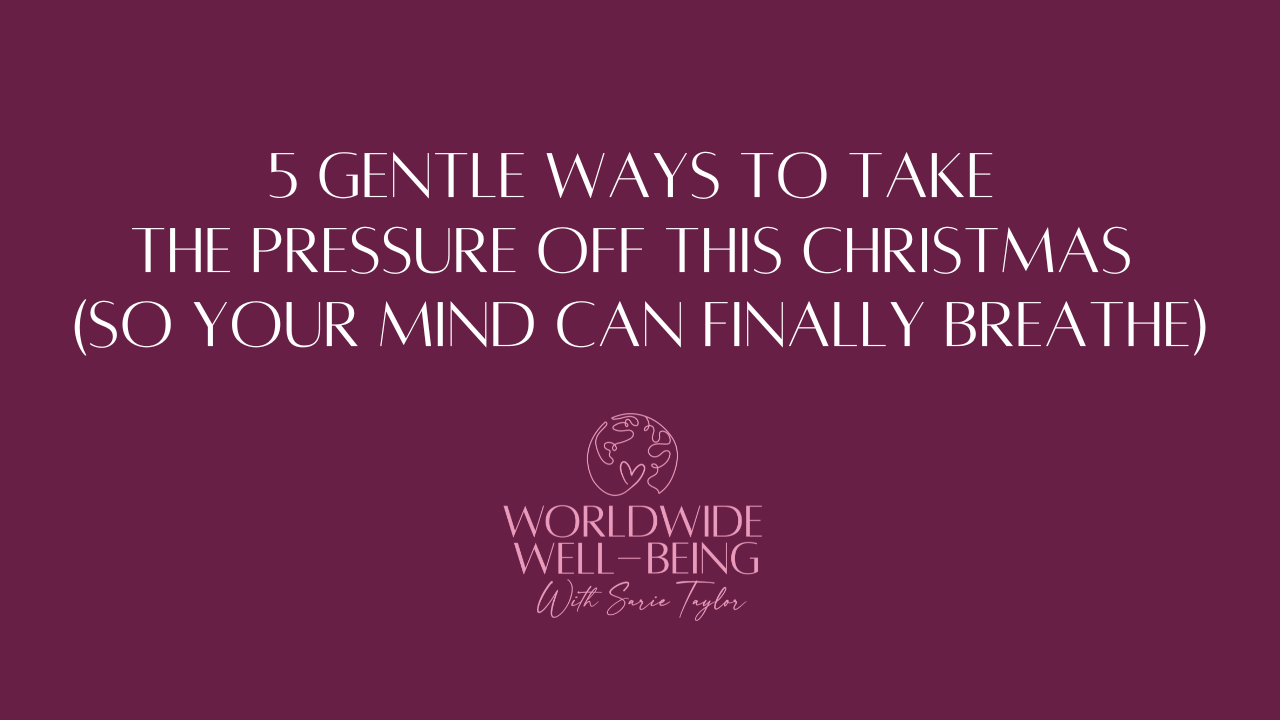 5 Gentle Ways to Take the Pressure Off This Christmas (So Your Mind Can ...