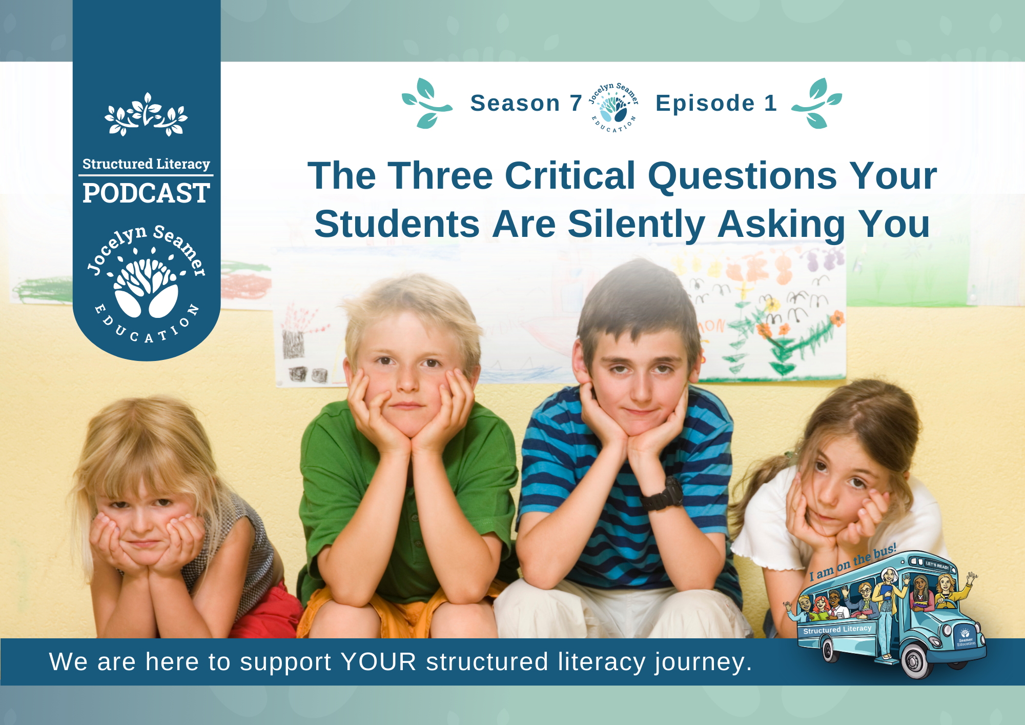 S7 E1 - The Three Critical Questions Your Students Are Silently Asking You
