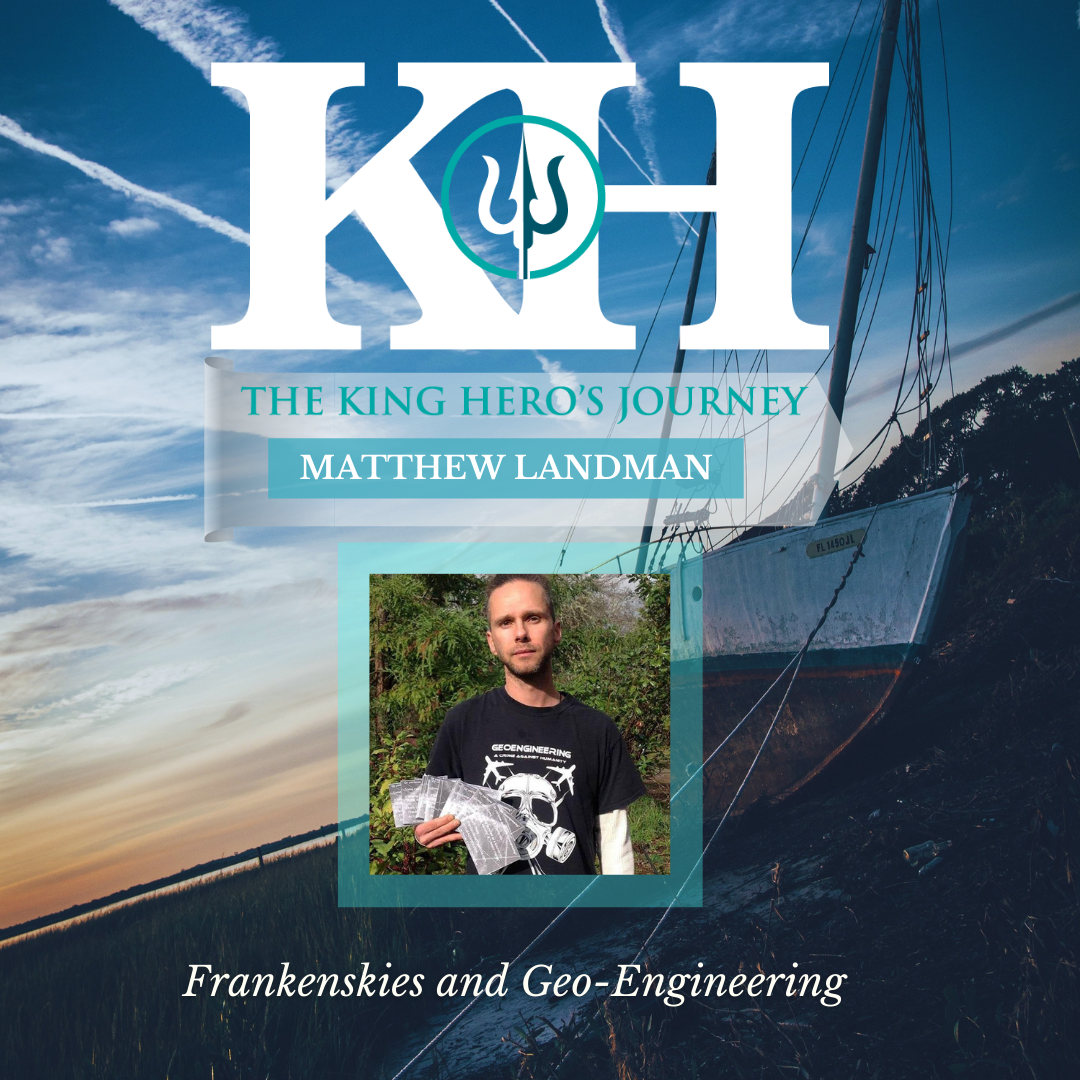 Frankenskies and Geoengineering With Matthew Landman - King Hero Interview