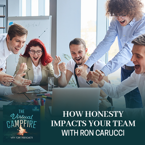 How Honesty Impacts Your Team With Ron Carucci