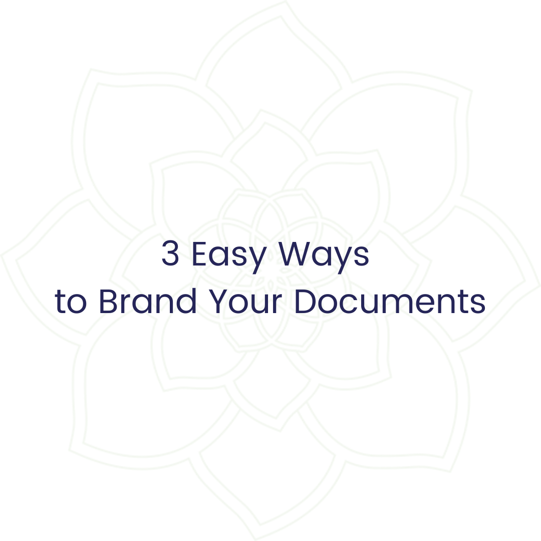 3 Easy Ways to Brand Your Documents Thrive Admin Services