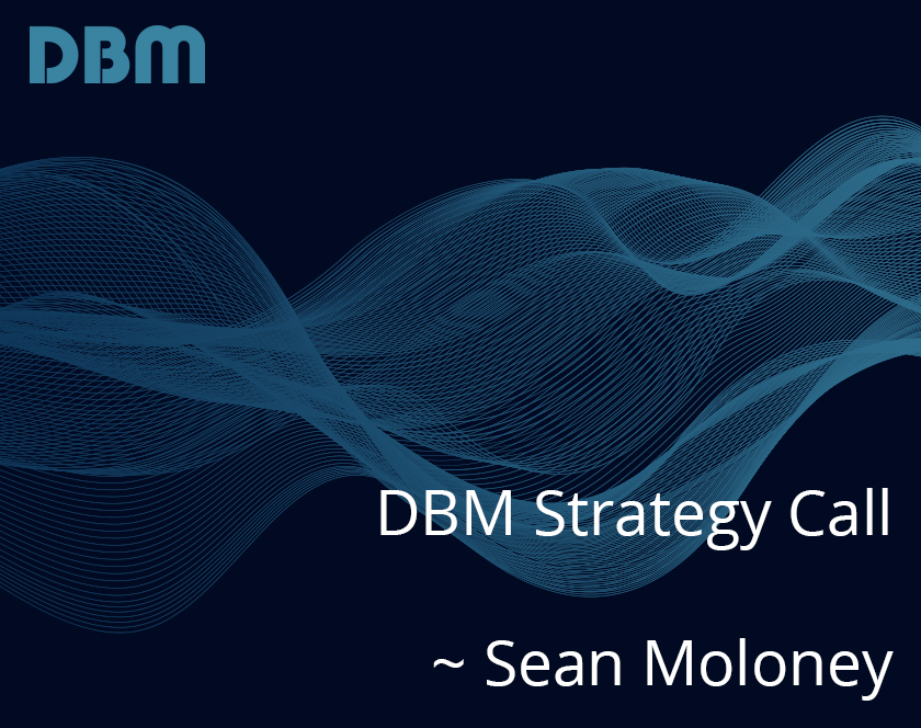 DBM Strategy Call - Focus on What is Working - DBM Academy