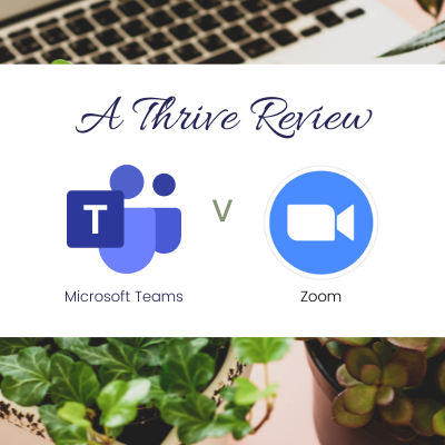 Microsoft Teams vs Zoom - A Thrive Review Thrive Admin Services
