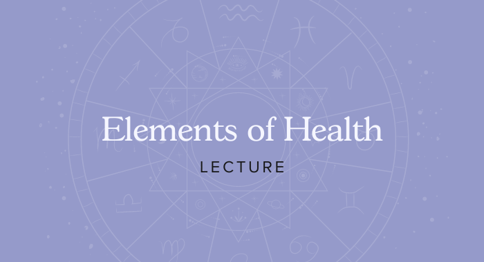 The Elements of Health - Astrology of Health