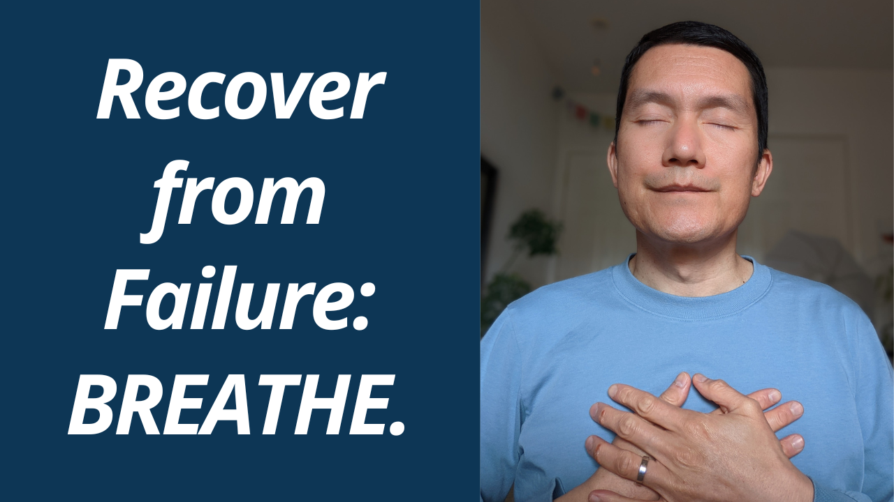 Recover from Entrepreneurial Failure: BREATHE. - George Kao