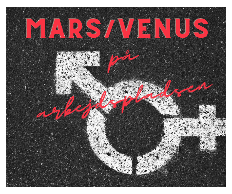 Mars og Venus på arbejdspladsen - Frederikke Strand