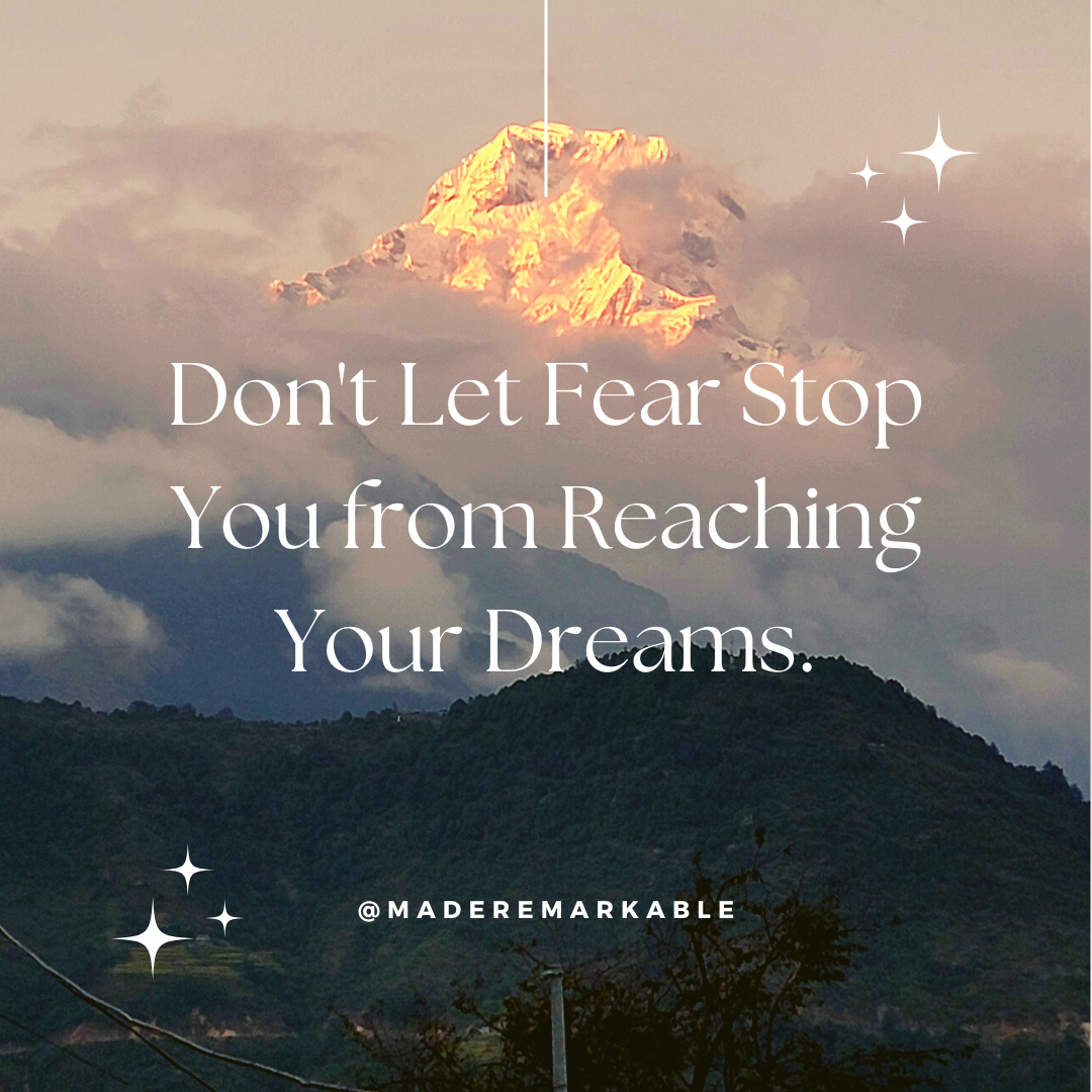 Episode 39: Don't Let Fear Stop You from Reaching Your Dreams