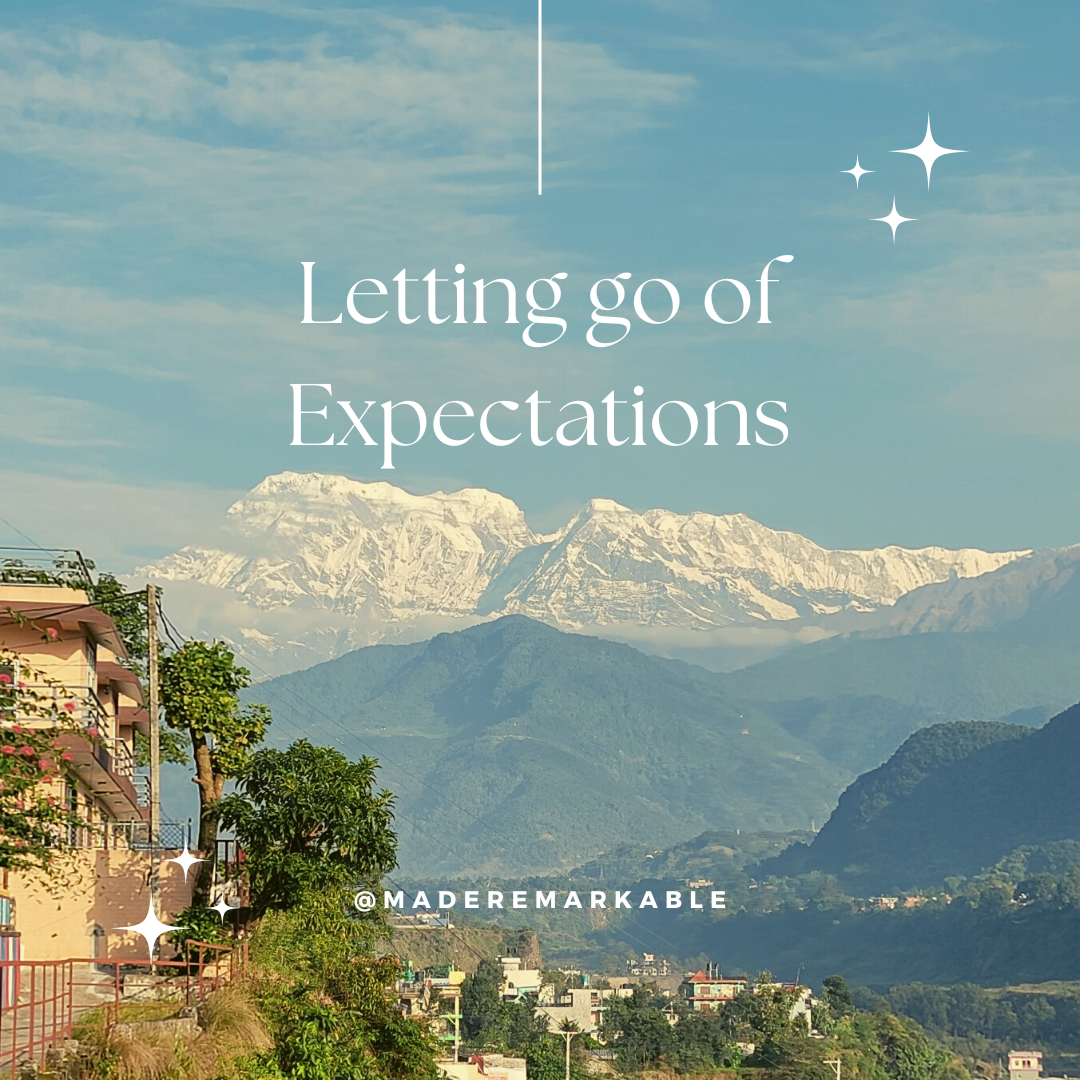 Episode 36: Letting Go of Expectations - Made Remarkable Podcast
