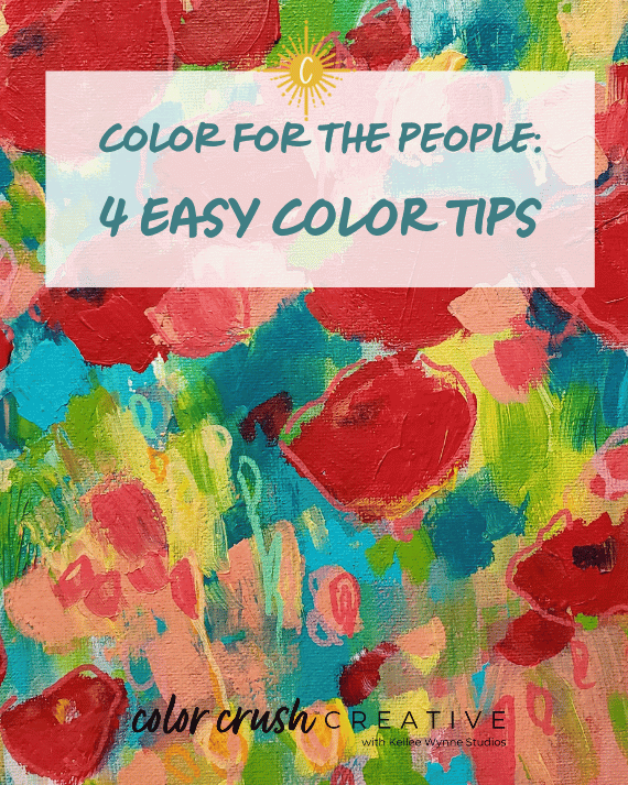 Color for the People: 4 Easy Color Tips - Color Crush Creative