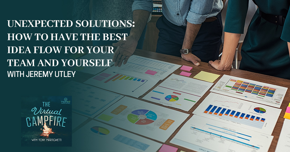 Unexpected Solutions: How To Have The Best Idea Flow For Your Team And ...