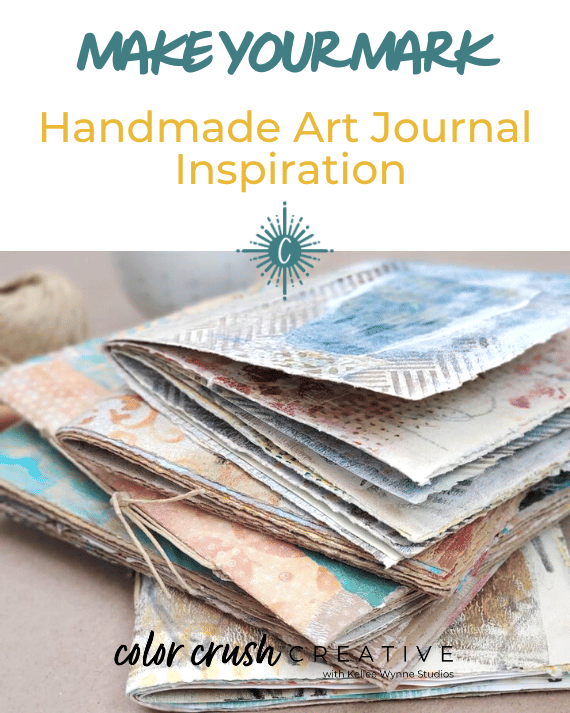 Make Your Mark - Handmade Art Journal Inspiration