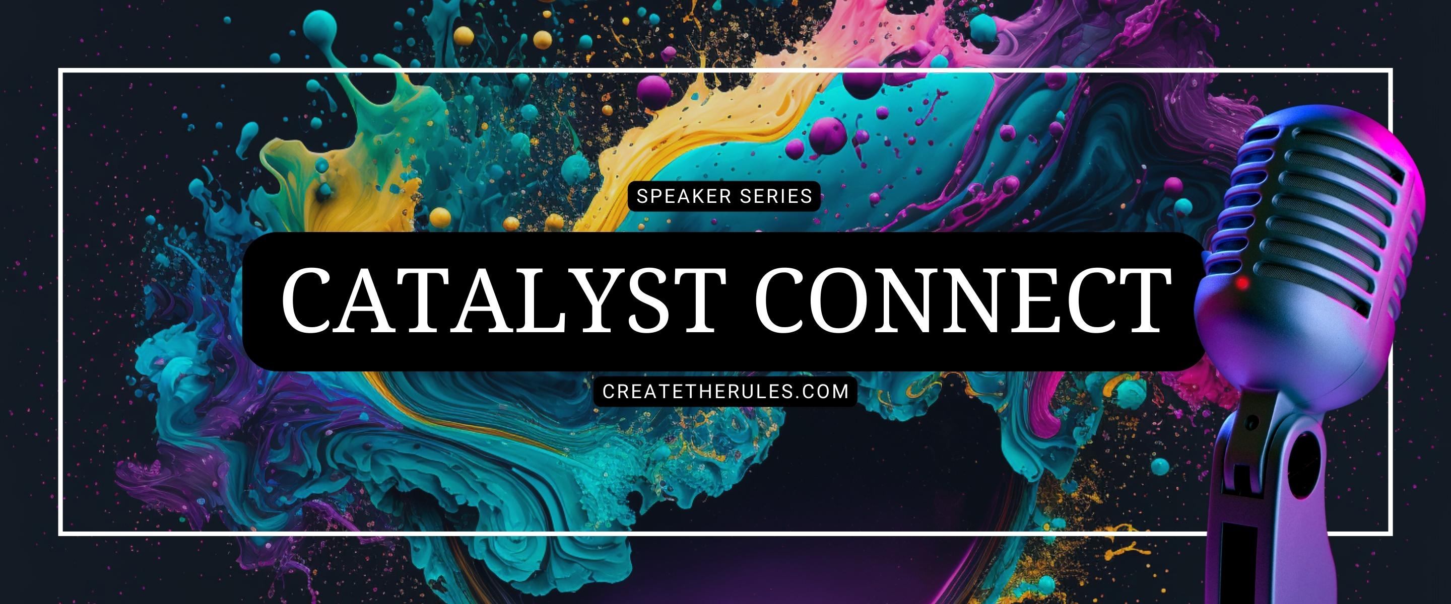 Home - Catalyst Connect Speaker Series