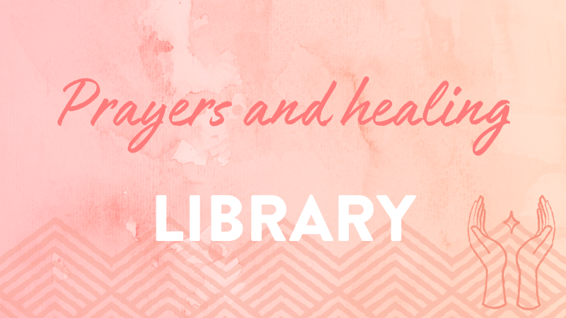 Prayer & Healing Library - Resources