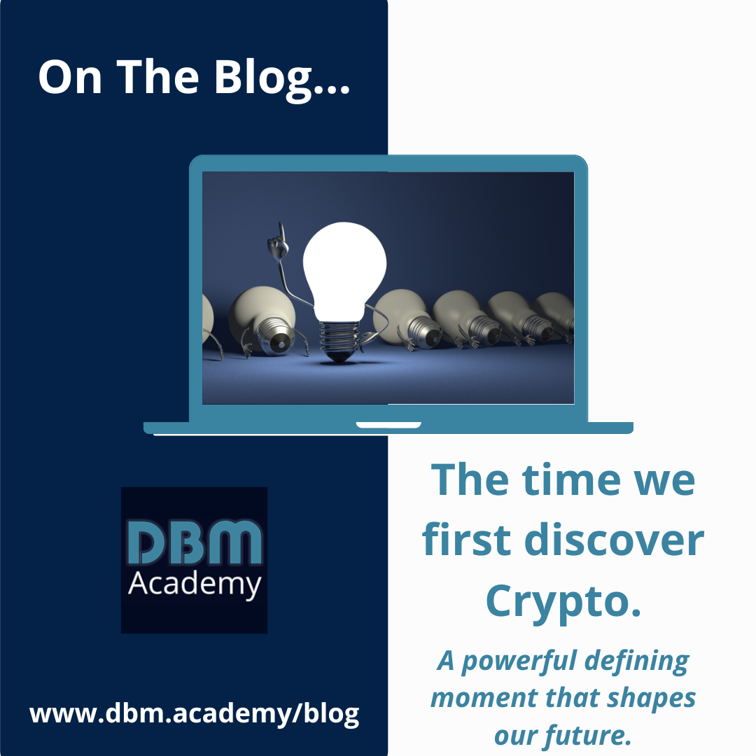 The Time We First Discover Crypto - DBM Academy